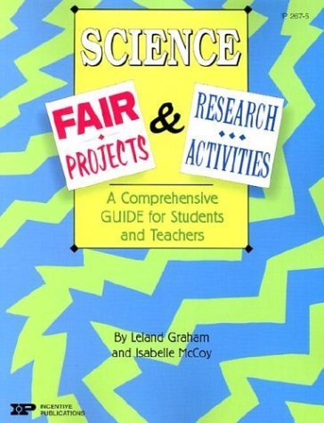 Science Fair Projects & Research Activities: A Comprehensive Guide for ...