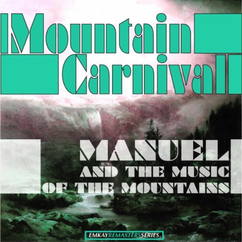 Play Manuel and the Music of the Mountains: Mountain Carnival by Manuel ...