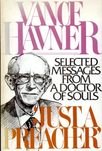 Vance Havner: Just a Preacher: Havner, Vance: 9780802491428: Amazon.com ...
