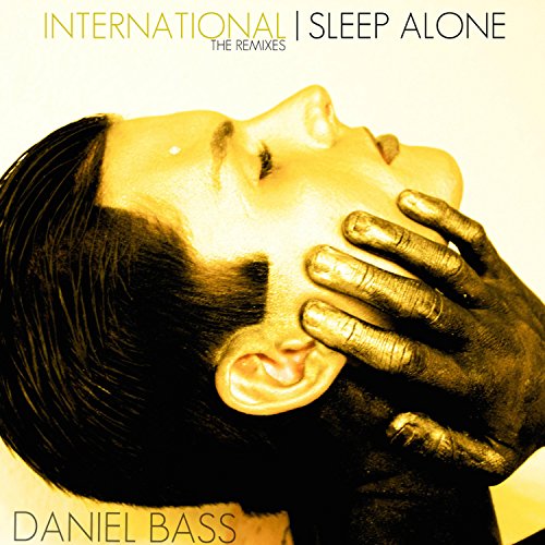 Play International | Sleep Alone (The Remixes) by Daniel Bass on Amazon Music