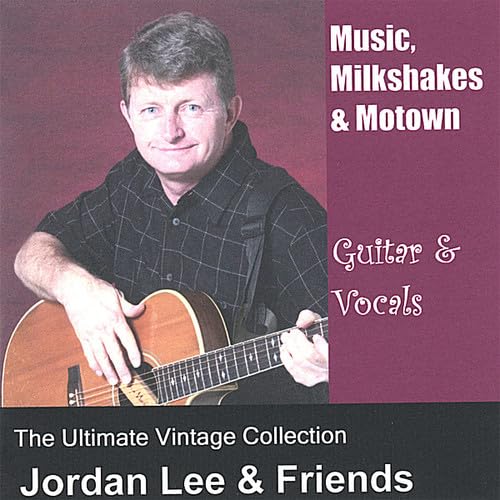 Jordan Lee, Jordan Lee & Friends - Music Milkshakes & Motown - Amazon ...