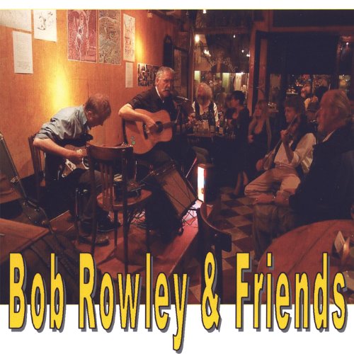 Amazon.com: Bob Rowley & Friends : Bob Rowley: Digital Music