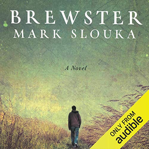 Amazon.com: Brewster (Audible Audio Edition): Mark Slouka, Brian ...