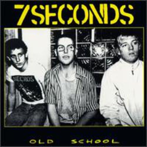 Old School: 7 Seconds, Seven Seconds, Kevin Seconds, Troy Mowat, Steve ...