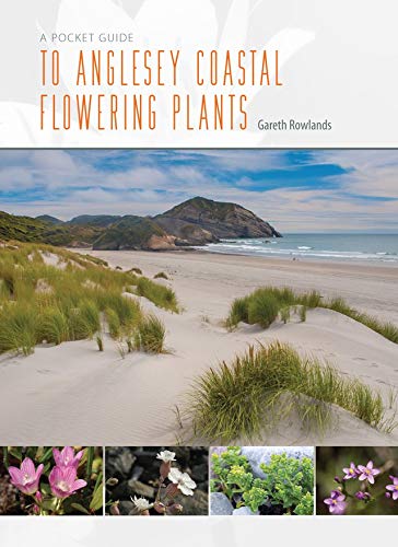 A Pocket Guide To Anglesey Coastal Flowering Plants : Rowlands, Gareth ...