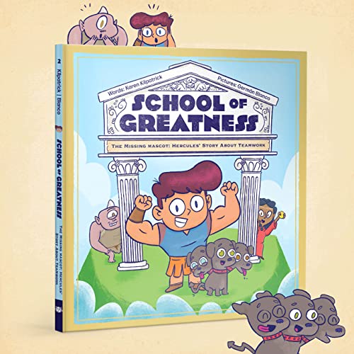 The Missing Mascot: Hercules' Story about Teamwork (School of Greatness ...