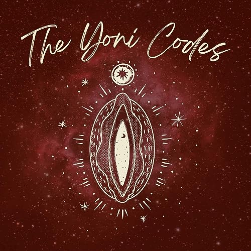 The Yoni Codes : Melissa April & Katherine Blanco: Amazon.in: Audible Books & Originals