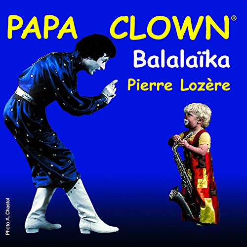 Écouter Papa Clown de Pierre Lozère sur Amazon Music