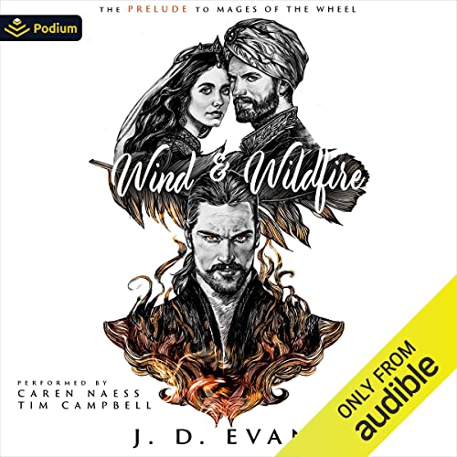 Wind & Wildfire: A Mages of the Wheel Prequel (Audio Download): J.D ...