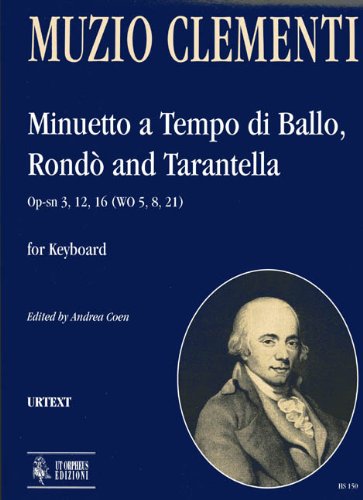 Clementi: Minuetto a Tempo di Ballo, Rondò and Tarantella Op-sn 3, 12 ...