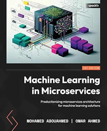 Amazon.fr - Machine Learning in Microservices: Productionizing ...