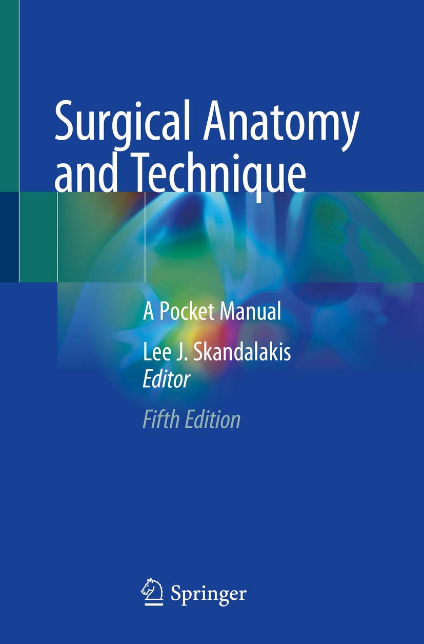Surgical Anatomy and Technique: A Pocket Manual: 9783030513122 ...