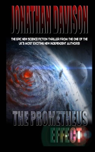 Amazon.com: The Prometheus Effect: 9781479262960: Davison, Jonathan: Books