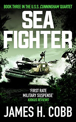 Sea Fighter (The USS Cunningham Quintet Book 3) eBook : Cobb, James H ...