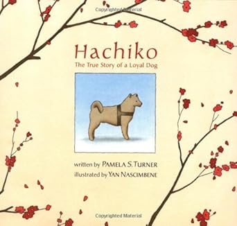 Hachiko: The True Story of a Loyal Dog: Turner, Pamela S., Yan ...