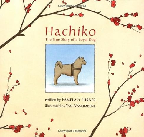Hachiko: The True Story of a Loyal Dog: Turner, Pamela S., Yan ...