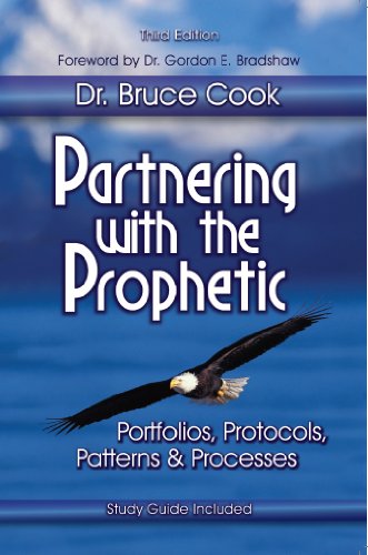 Partnering With The Prophetic (3rd Edition): PORTFOLIOS, PROTOCOLS ...