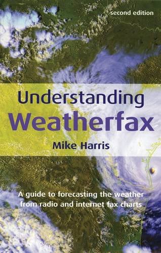 Buy Understanding Weatherfax: A Guide to Forecasting the Weather from ...
