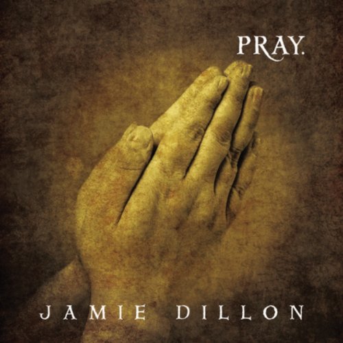 Play Pray by Jamie Dillon on Amazon Music