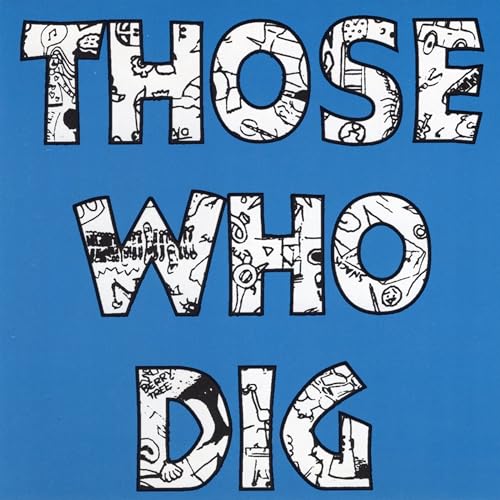 Play Those Who Dig by Those Who Dig on Amazon Music