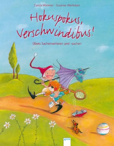 Hokuspokus, Verschwindibus!: Übers Sachenverlieren und -suchen ...