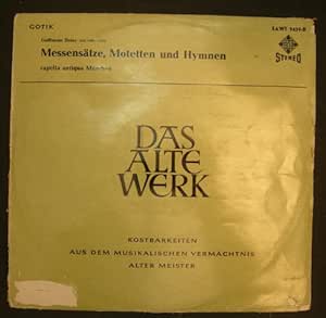 Guillaume Dufay Messensatze Motetten und Hymnen - Capella Antiqua Munchen Leitung: Konrad ...