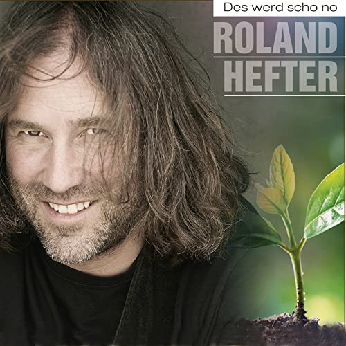 Des hab i vergessen Song von Roland Hefter aus dem Album Des werd scho ...