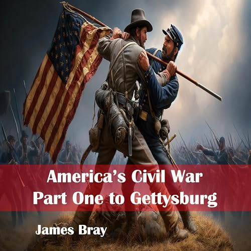 Amazon.com: America's Civil War, Part One to Gettysburg : James Bray ...