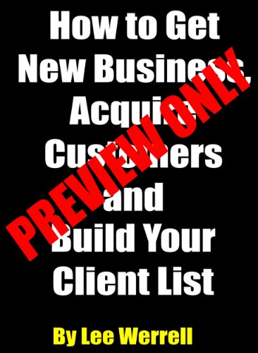 PREVIEW of How to Get New Business, Acquire Customers and Build Your ...