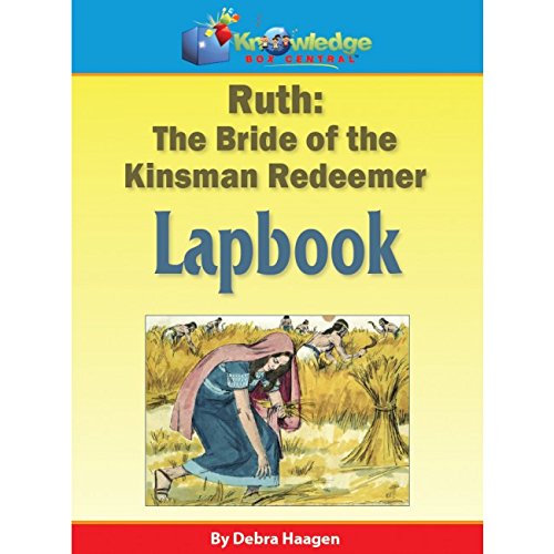 Ruth: The Bride of the Kinsman Redeemer Lapbook - PRINTED: Debra Haagen ...
