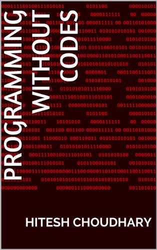 Programming without Codes eBook : Choudhary, Hitesh: Amazon.in: Books