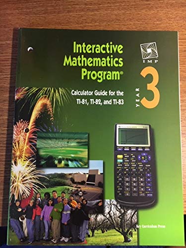 Year 3: Calculator Guide for the TI-81, TI-82, and TI-83 (Interactive ...