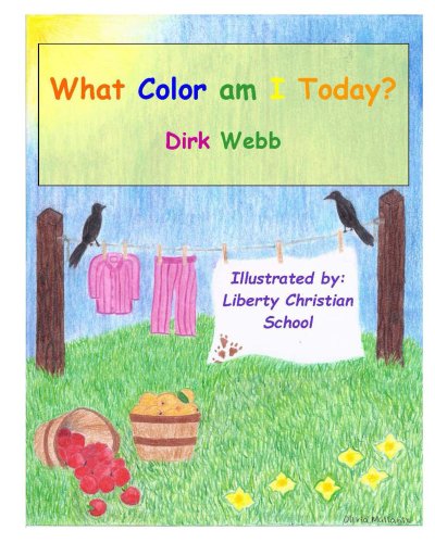 Amazon.co.jp: What Color am I Today? (English Edition) 電子書籍: Webb, Dirk ...