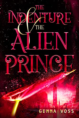 The Indenture & The Alien Prince - Kindle edition by Voss, Gemma ...