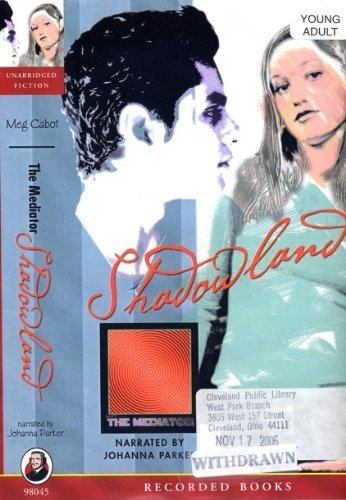 Shadowland: The Mediator, Book 1: MEG CABOT, Johnna Parker: 9781419341427: Amazon.com: Books