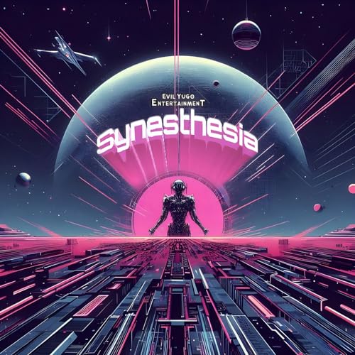 Play Synesthesia by Evil Yugo Entertainment on Amazon Music Unlimited