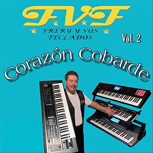 Corazón Cobarde de Frery y Sus Teclados en Amazon Music Unlimited