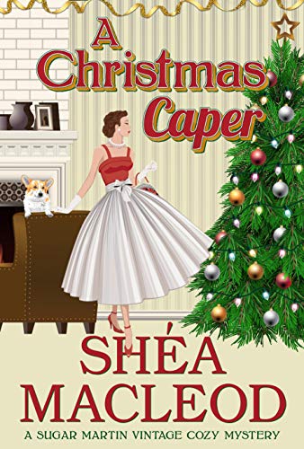 A Christmas Caper (Sugar Martin Vintage Cozy Mysteries Book 3) - Kindle ...
