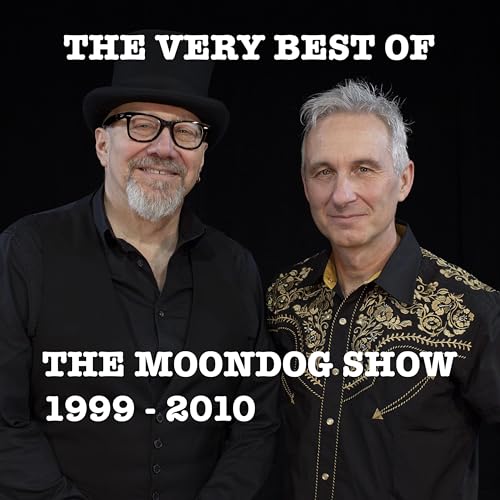 Play The Very Best Of (1999 - 2010) by The Moondog Show on Amazon Music