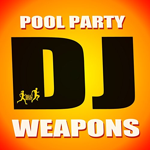 Amazon.com: Pool Party DJ Weapons : VARIOUS ARTISTS: Digital Music