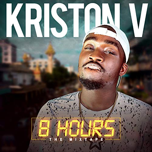 Écouter 8 Hours (The Mixtape) par Kriston V sur Amazon Music Unlimited