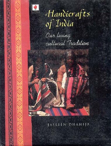 Handicrafts of India ; Our Living Cultural Tradition: Jasleen Dhamija ...