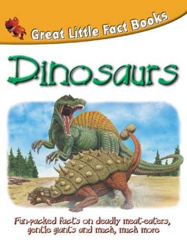 Dinosaurs: Great Little Fact Books (Great Little Fact Books series ...