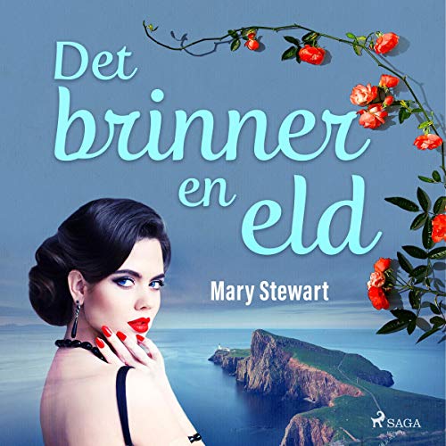 Det brinner en eld (Audio Download): Mary Stewart, Sara Chaanhing ...