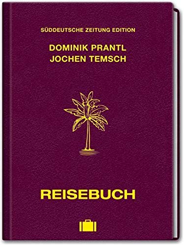 Amazon.com: Reisebuch: 9783866158047: Prantl, Dominik, Temsch, Jochen ...