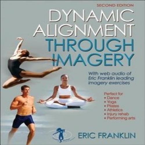 Dynamic Alignment Through Imagery: Franklin, Eric: 9780736067898: Amazon.com: Books