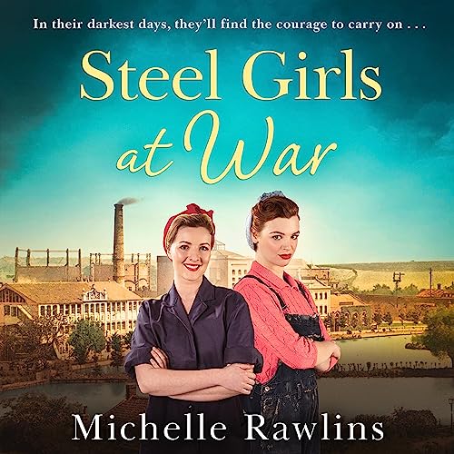 Amazon.com: Steel Girls at War: The Steel Girls, Book 4 (Audible Audio ...
