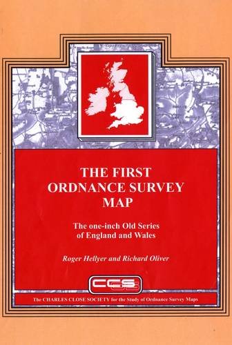 The First Ordnance Survey Map: A History and Cartobibliography of the ...