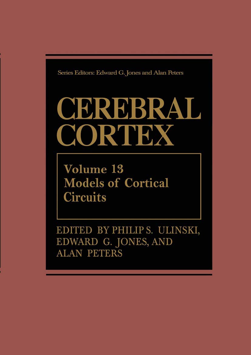 Cerebral Cortex: Models of Cortical Circuits (Cerebral Cortex, 13 ...