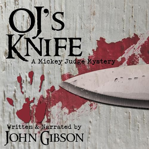 Amazon.com: OJ's Knife (Audible Audio Edition): John Gibson, John ...